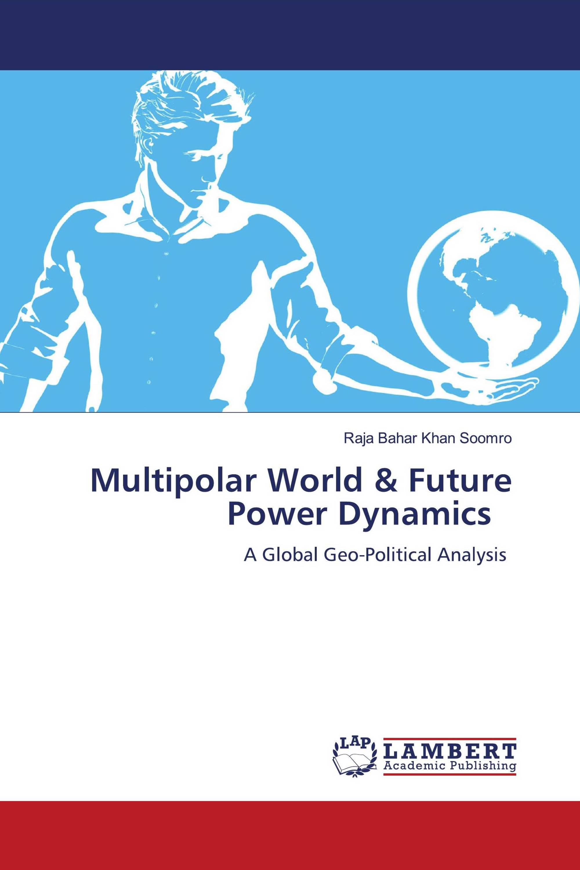 Multipolar World & Future Power Dynamics / 978-620-8-41622-5 ...