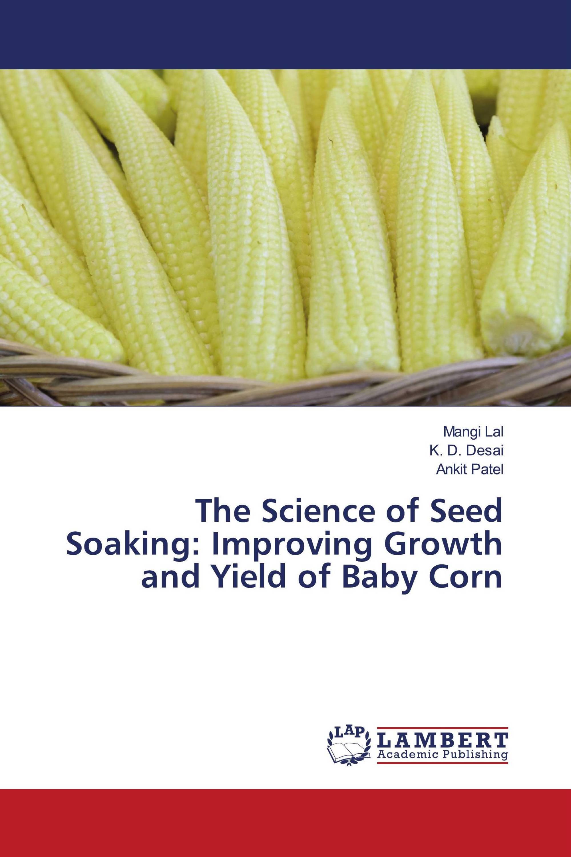 The Science of Seed Soaking: Improving Growth and Yield of Baby Corn ...