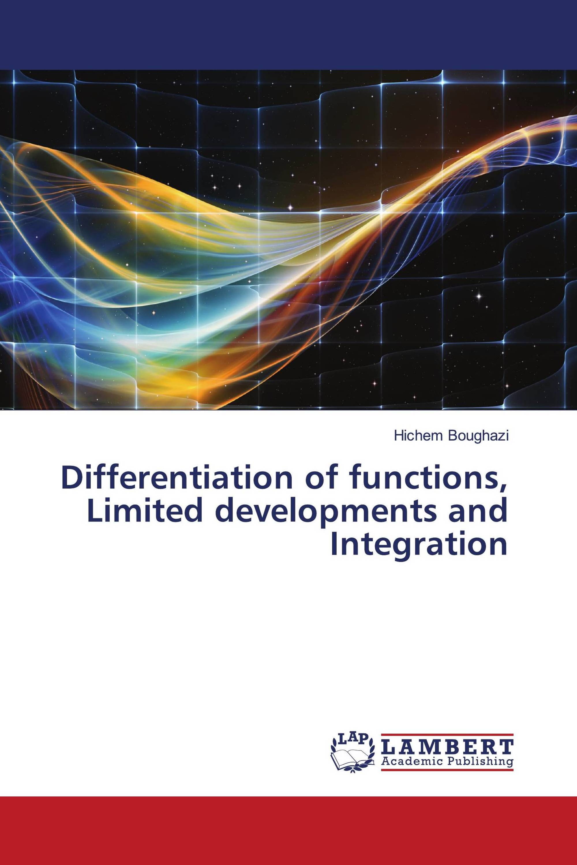 Differentiation of functions, Limited developments and Integration / 978-620-8-42514-2 ...