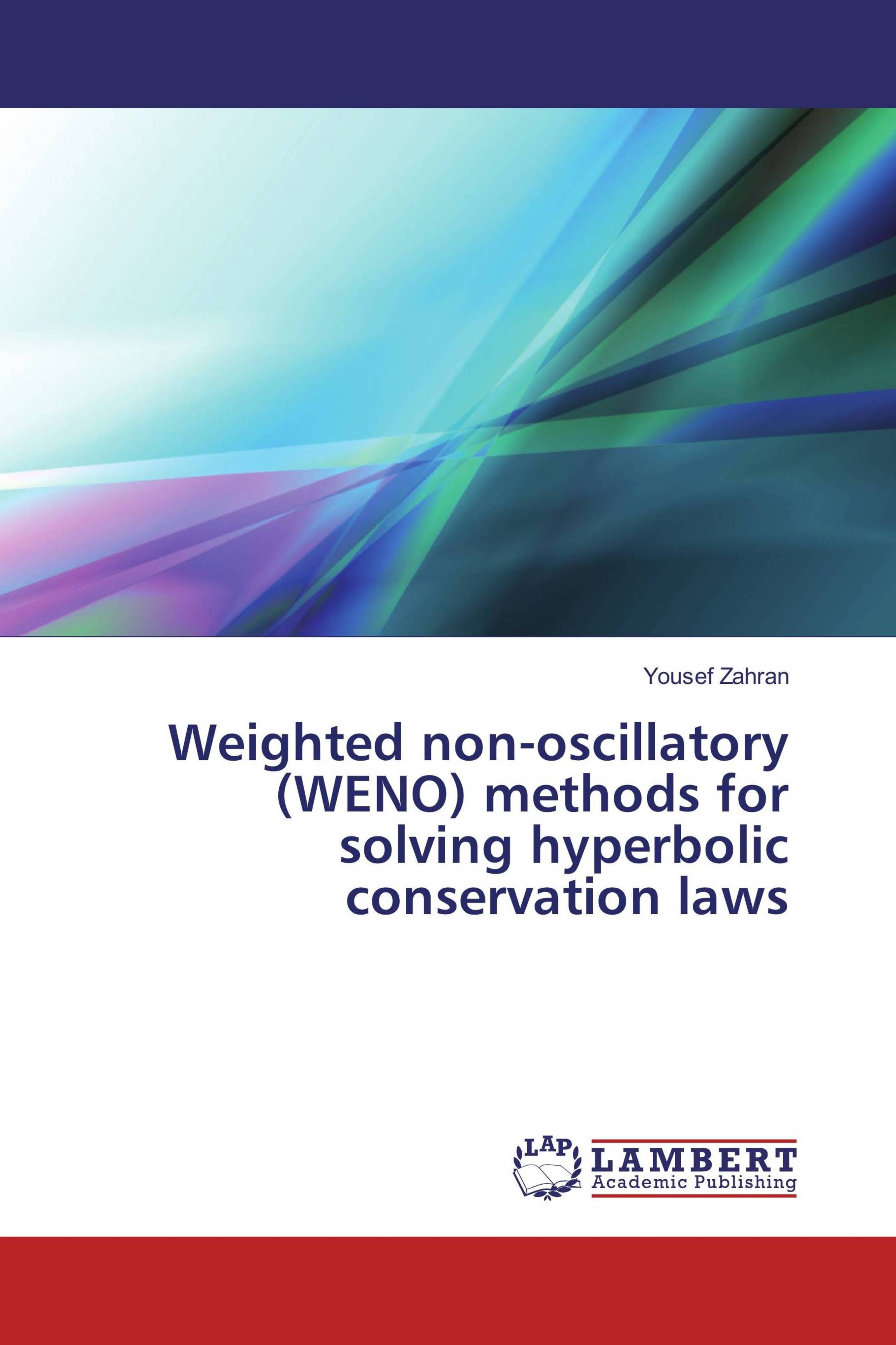 Buy Weighted non-oscillatory (WENO) methods for solving hyperbolic ...