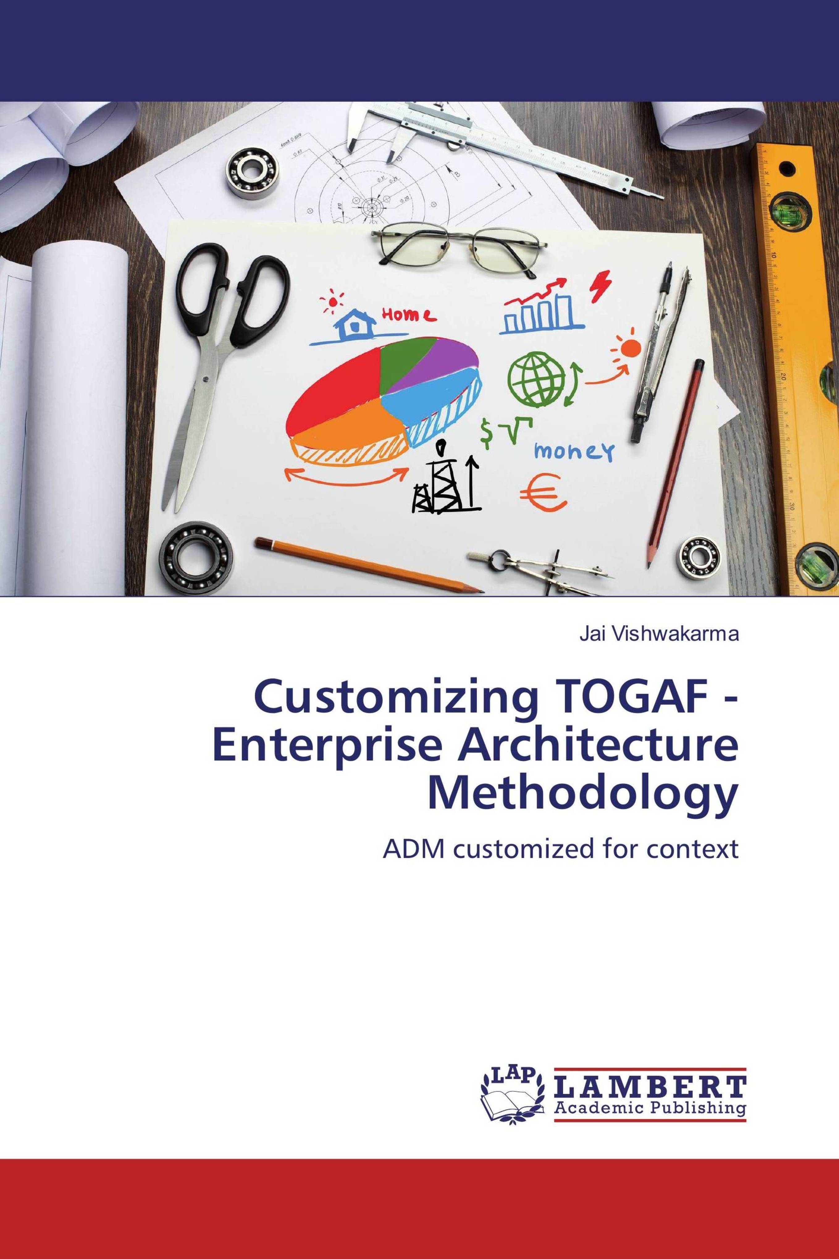 Buy Customizing TOGAF - Enterprise Architecture Methodology Book Online ...