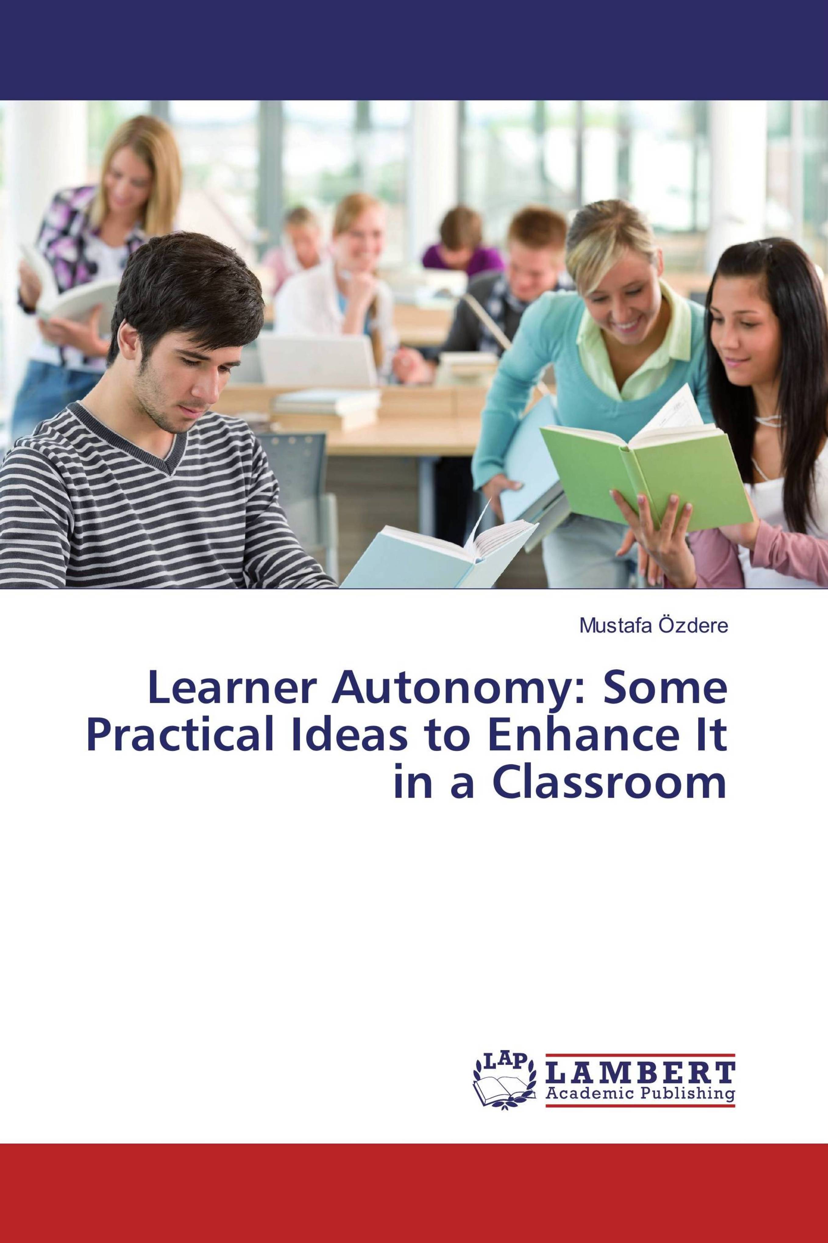 Buy Learner Autonomy: Some Practical Ideas to Enhance It in a Classroom