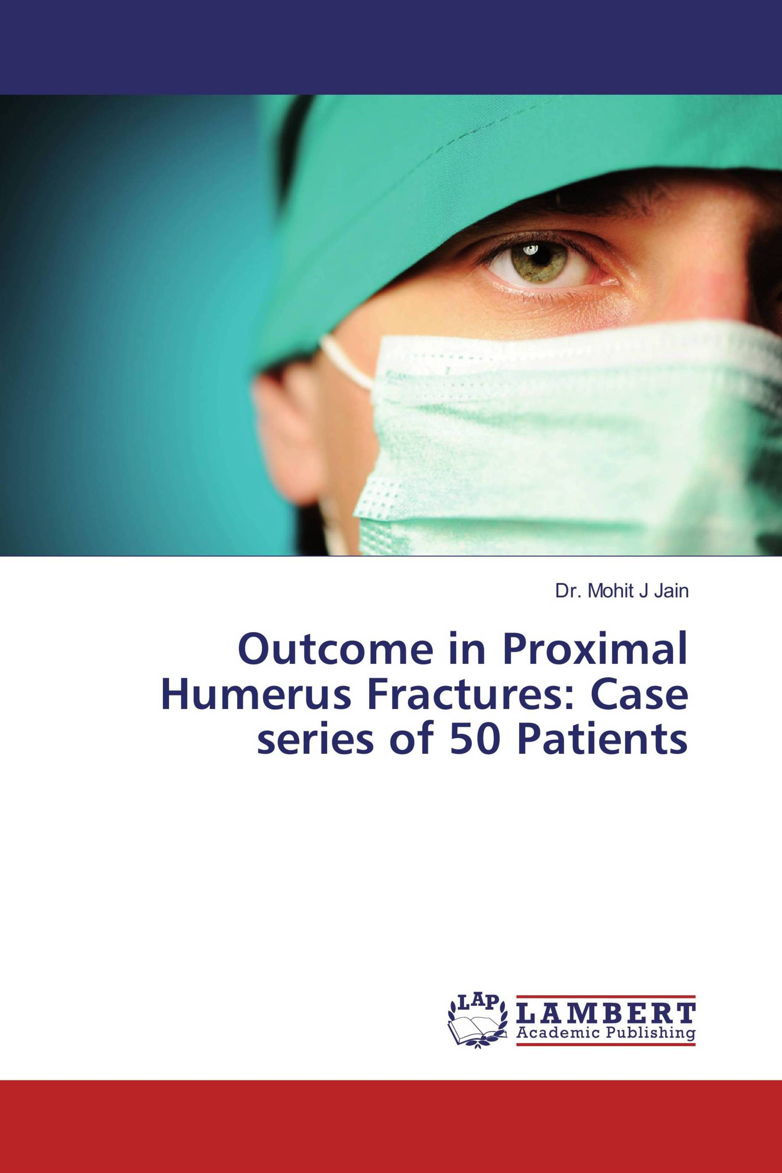 Buy Outcome in Proximal Humerus Fractures: Case series of 50 Patients ...