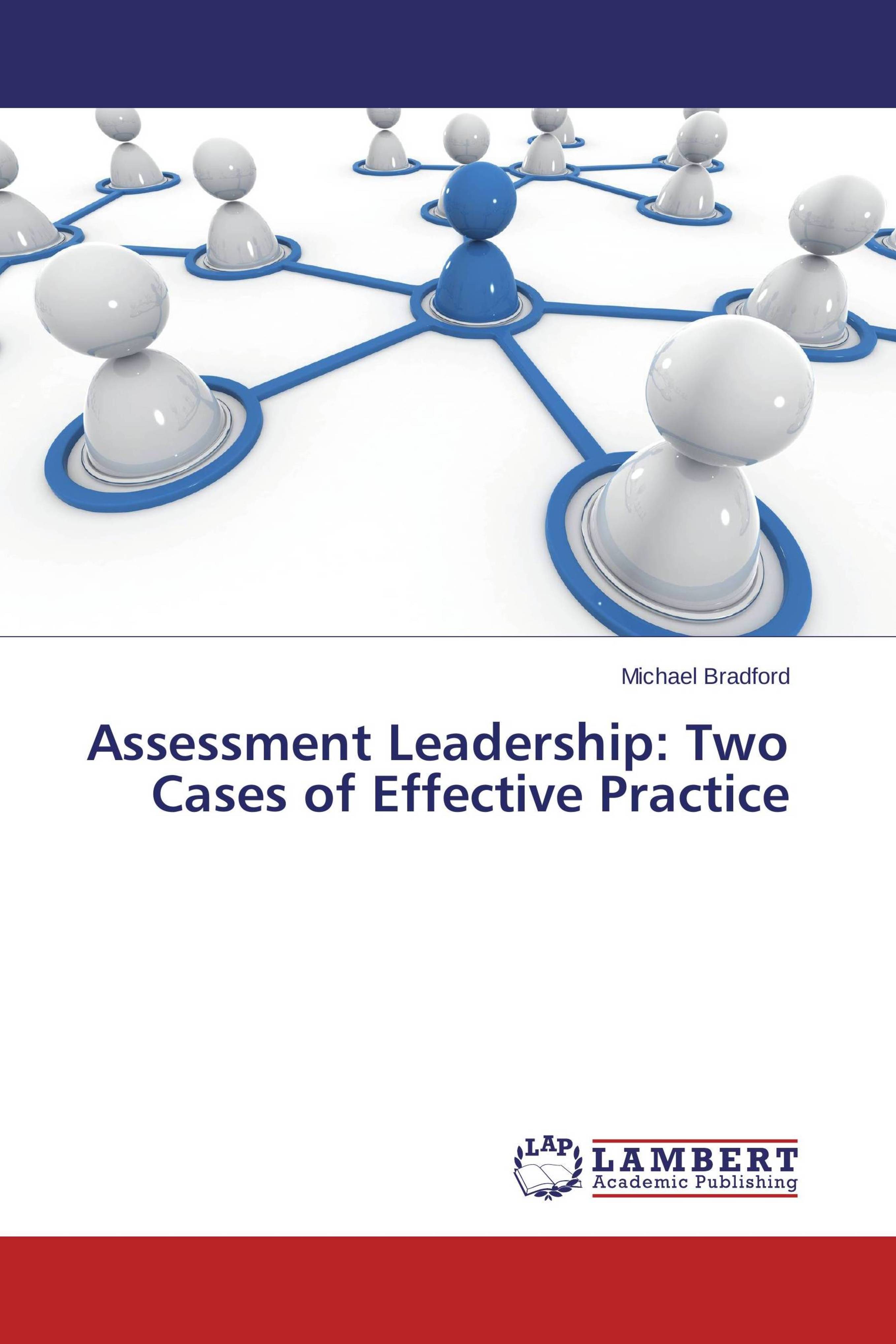 9783659467462 Assessment Leadership: Two Cases of Effective Practice ...