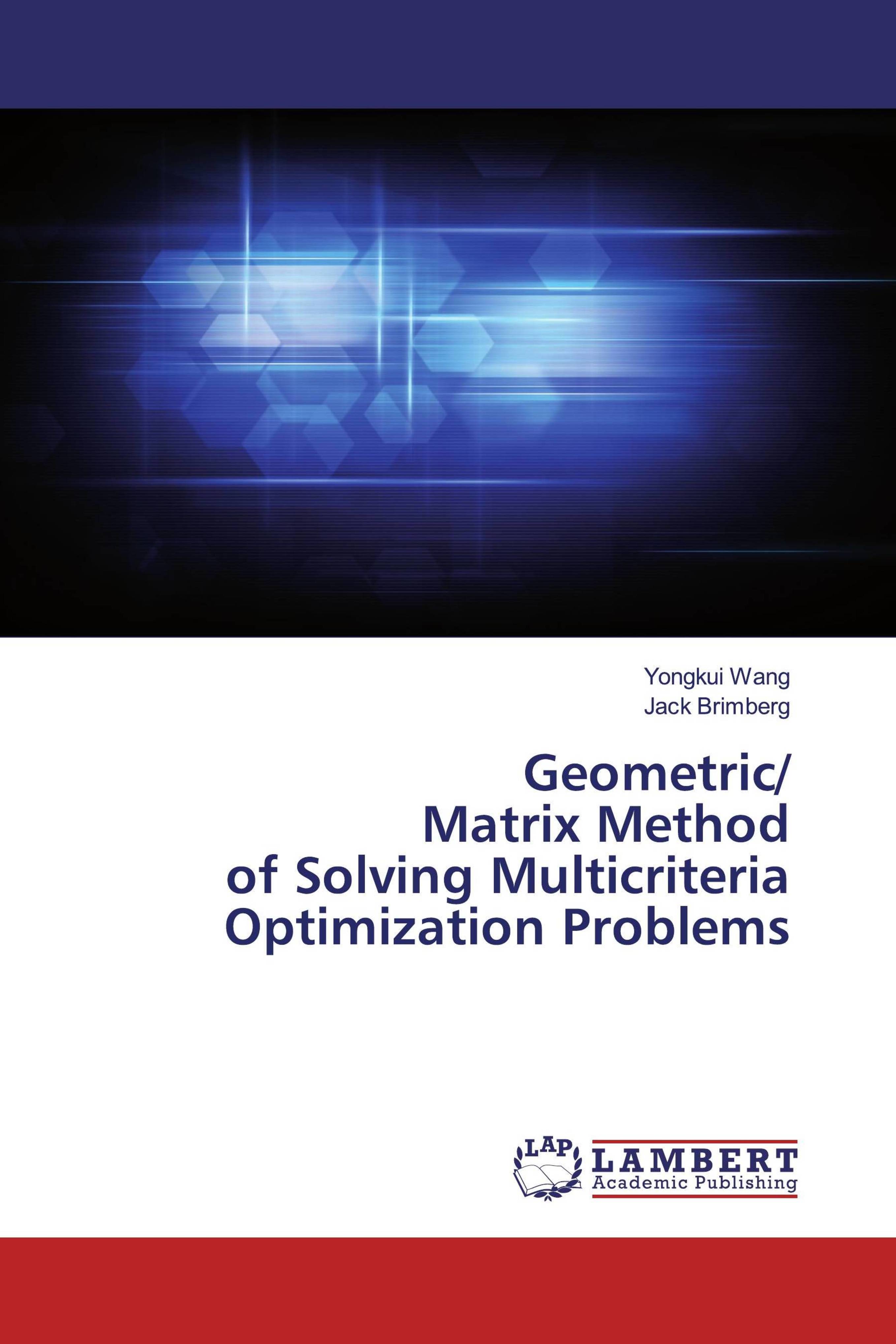 Buy Geometric/Matrix Method of Solving Multicriteria Optimization Problems