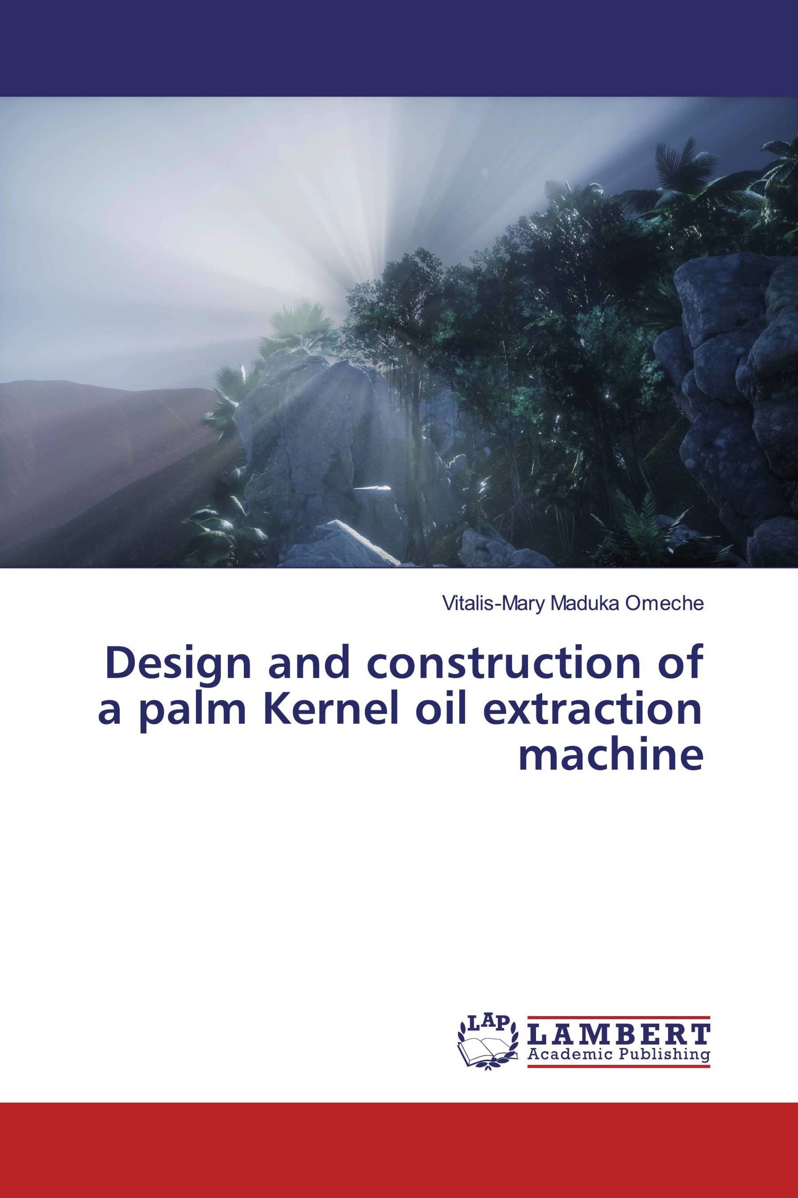 Buy Design and construction of a palm Kernel oil extraction machine ...