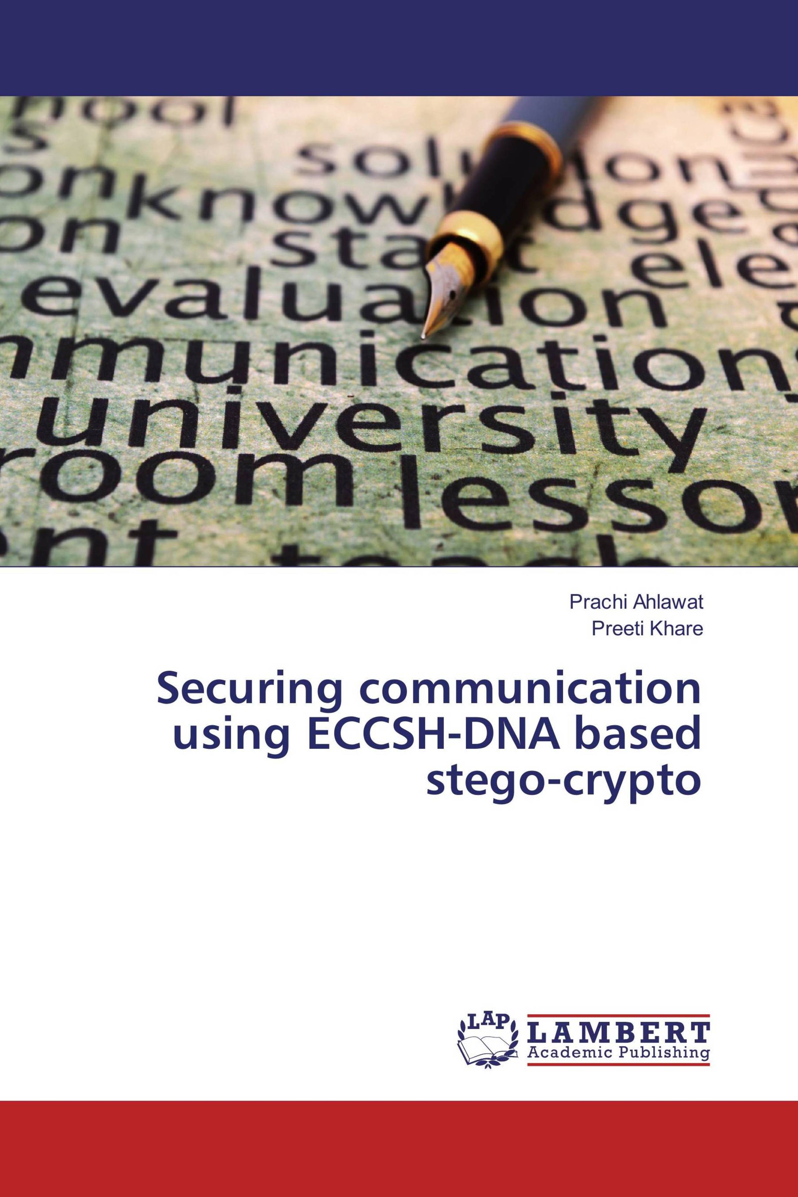 Buy Securing communication using ECCSH-DNA based stego-crypto
