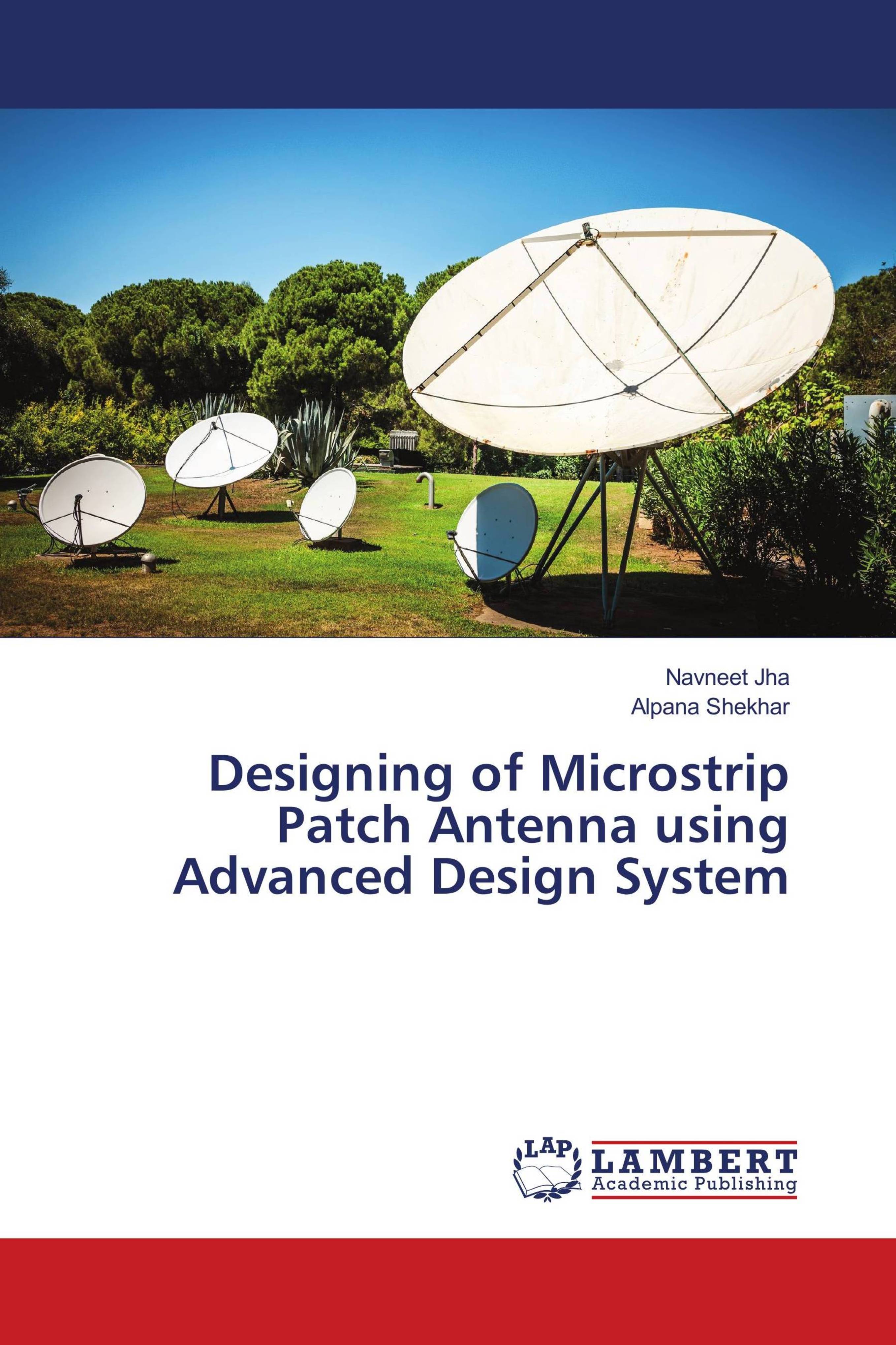 Buy Designing of Microstrip Patch Antenna using Advanced Design System ...