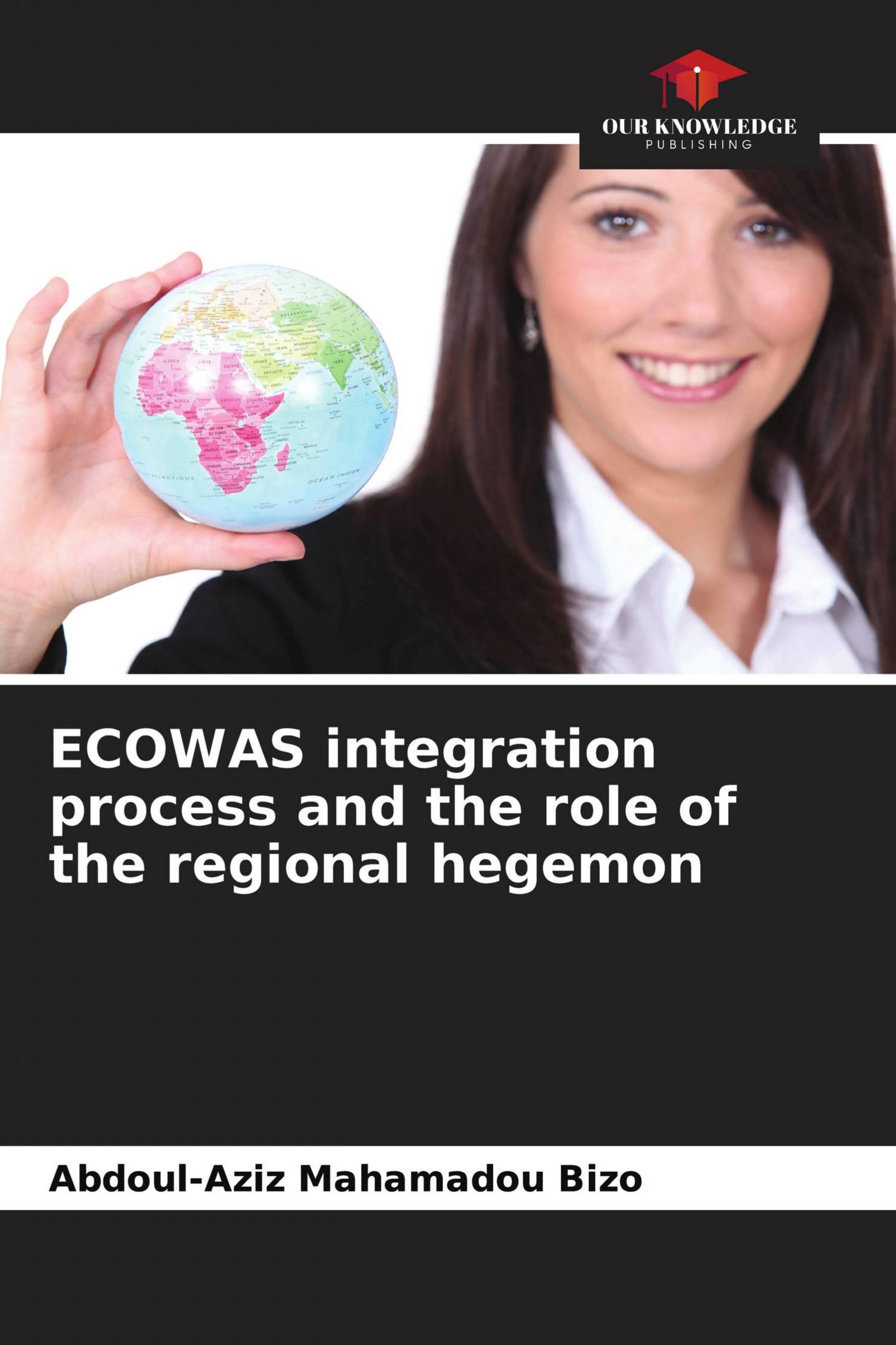 Buy ECOWAS integration process and the role of the regional hegemon