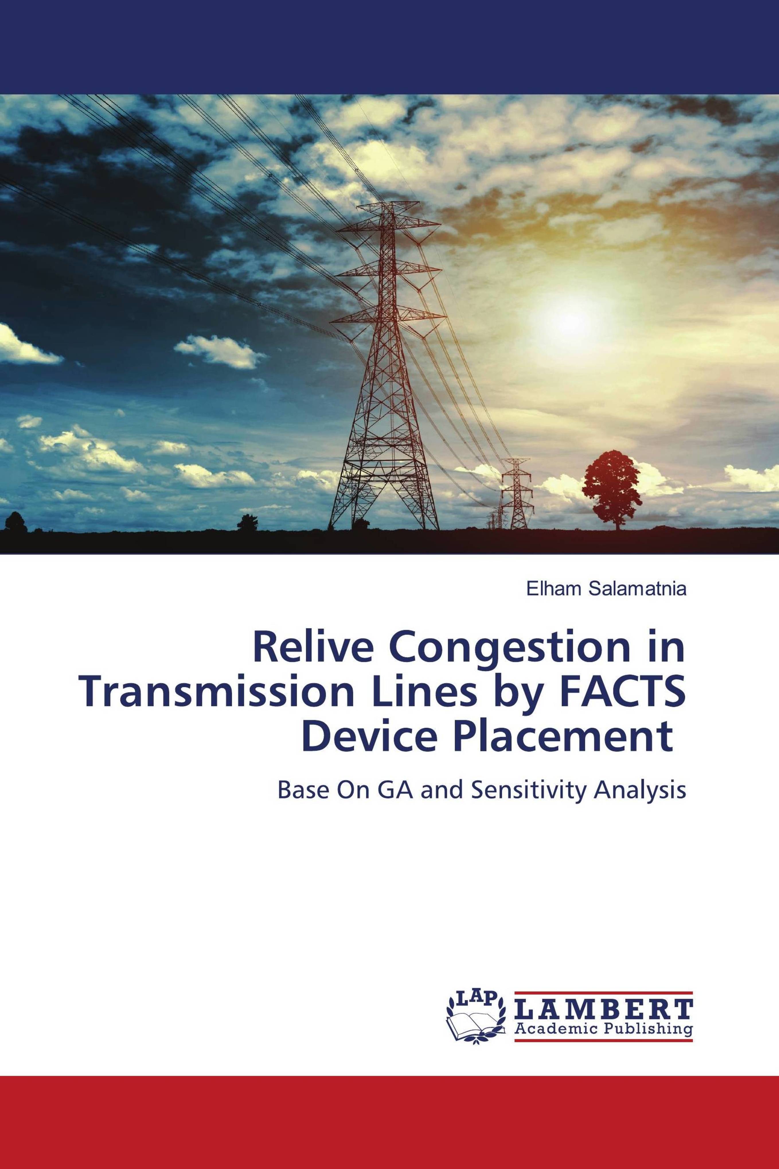 Buy Relive Congestion in Transmission Lines by FACTS Device Placement ...