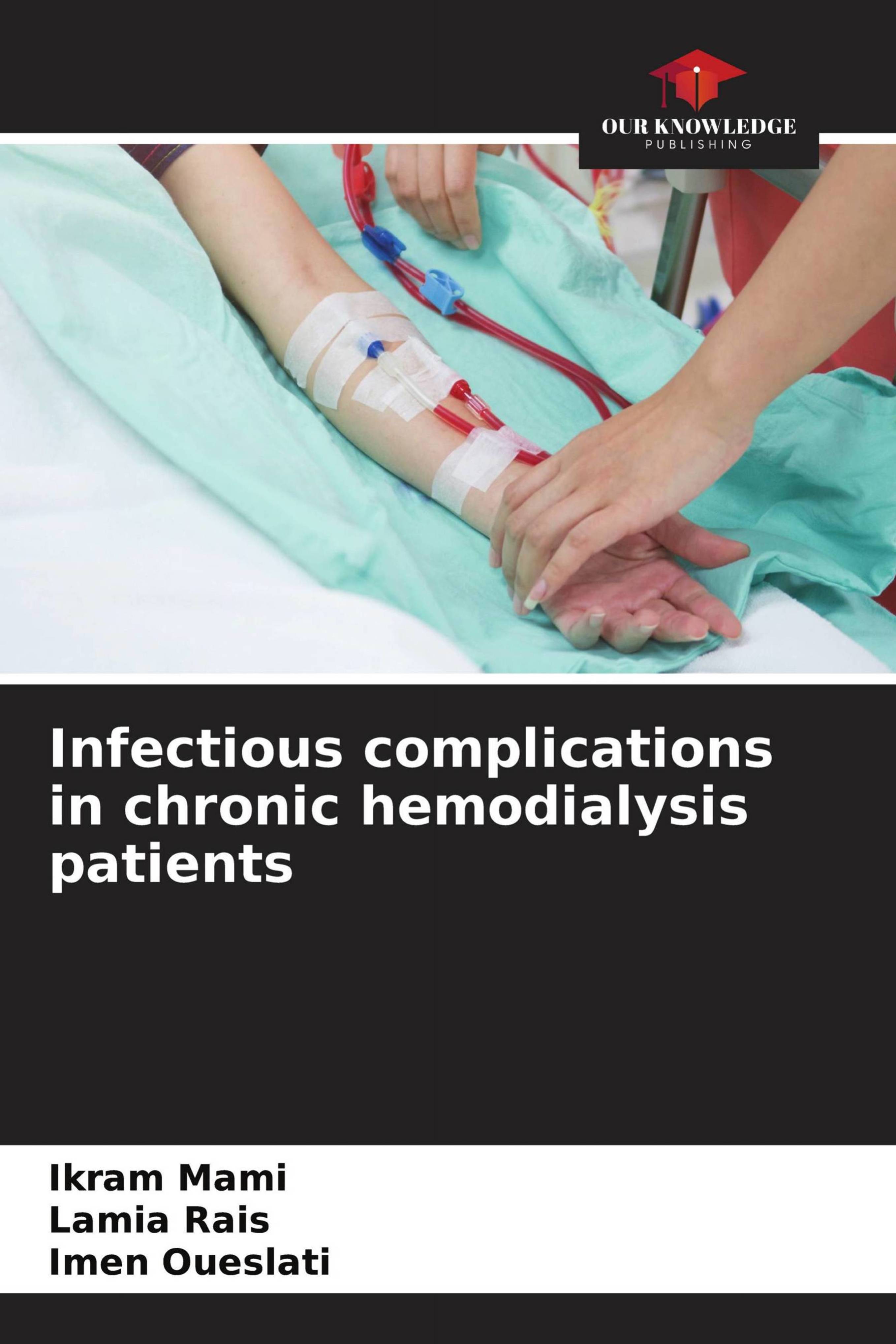 Buy Infectious complications in chronic hemodialysis patients Book ...