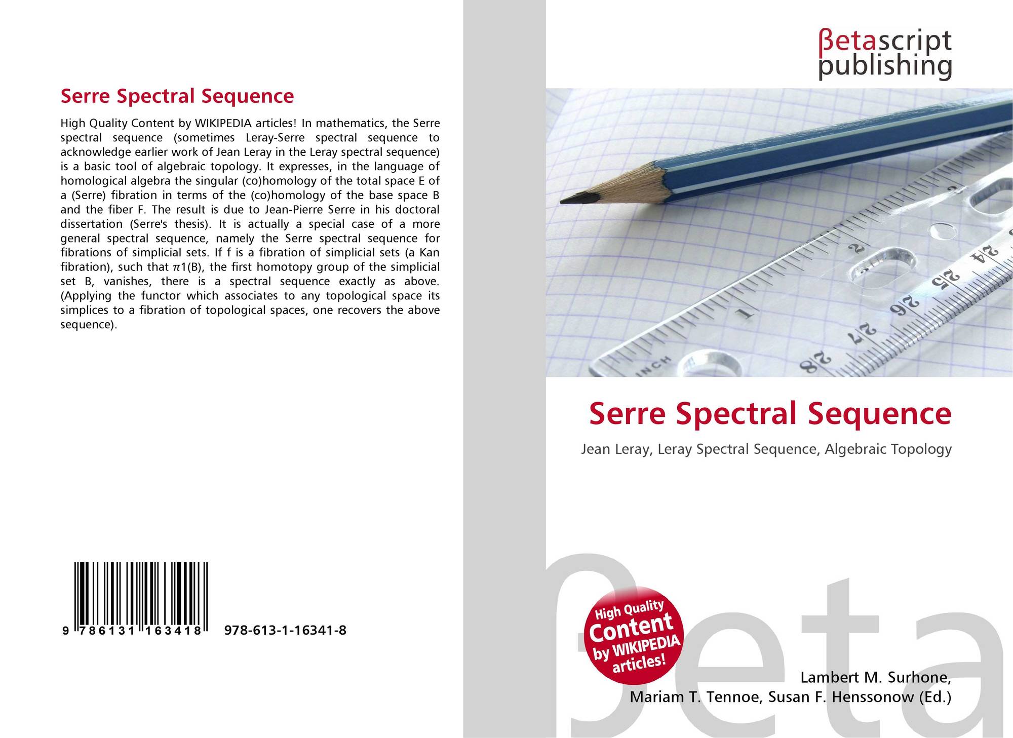 Serre Spectral Sequence, 978-613-1-16341-8, 6131163413 ,9786131163418