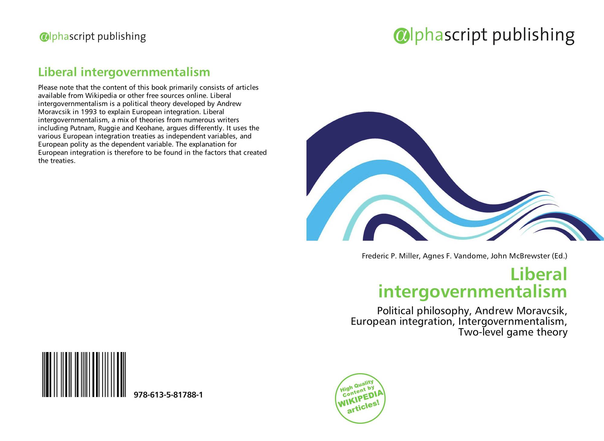 Liberal intergovernmentalism, 978-613-5-81788-1, 6135817884 ,9786135817881